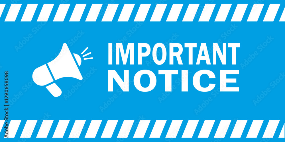 Important notice sign with megaphone on red, blue and yellow background ...