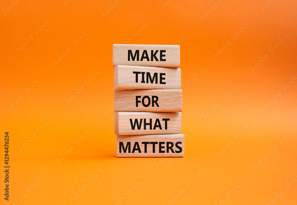 Important thing symbol. Wooden blocks with words Make time for what ...