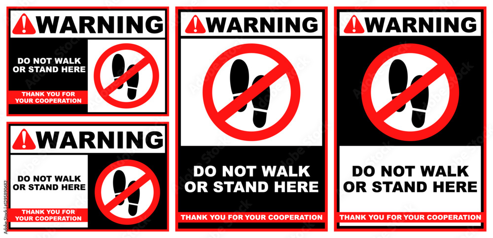 Set Prohibition warning do not walk or stand here public sign design ...