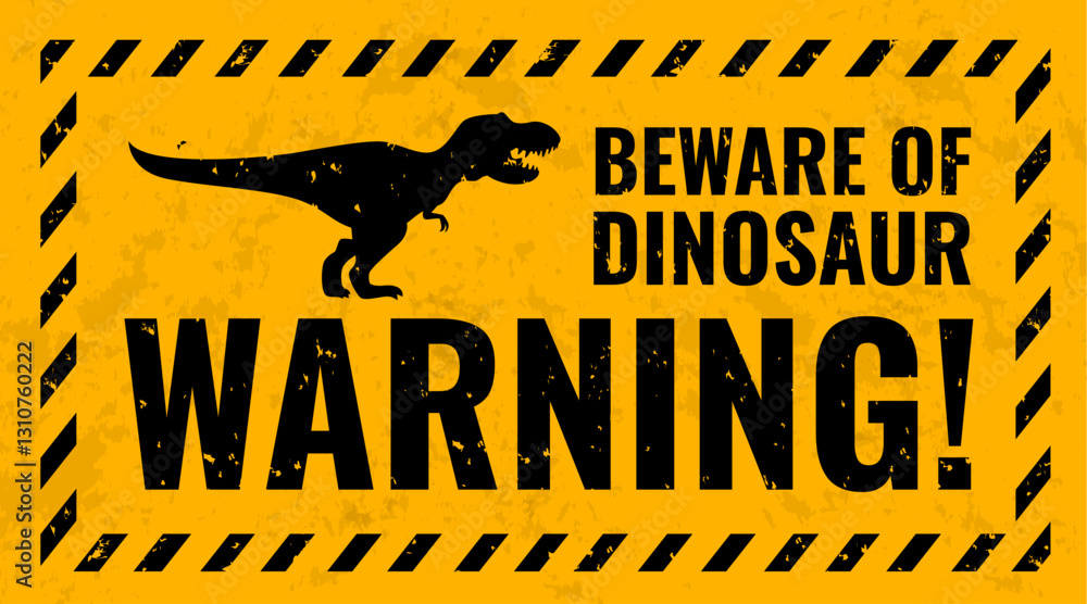 Dinosaur warning grunge metal signboard with tyrannosaurus rex dino ...