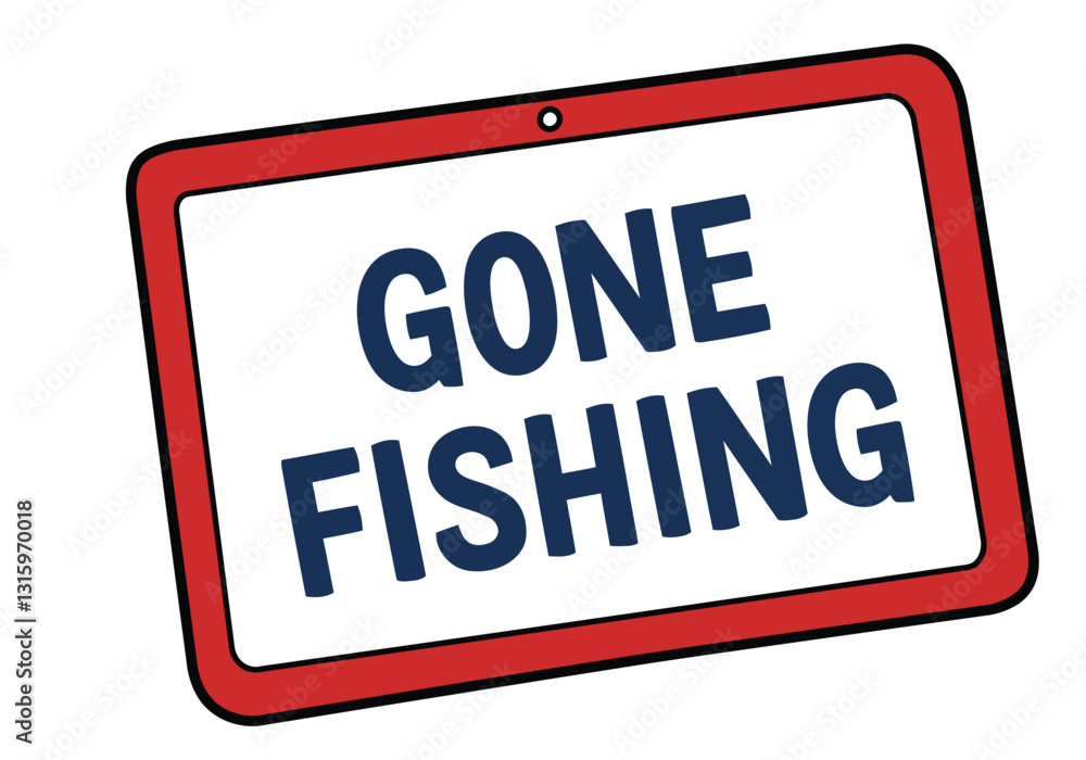 Clip art gone fishing. This image shows a sign with the text "GONE ...