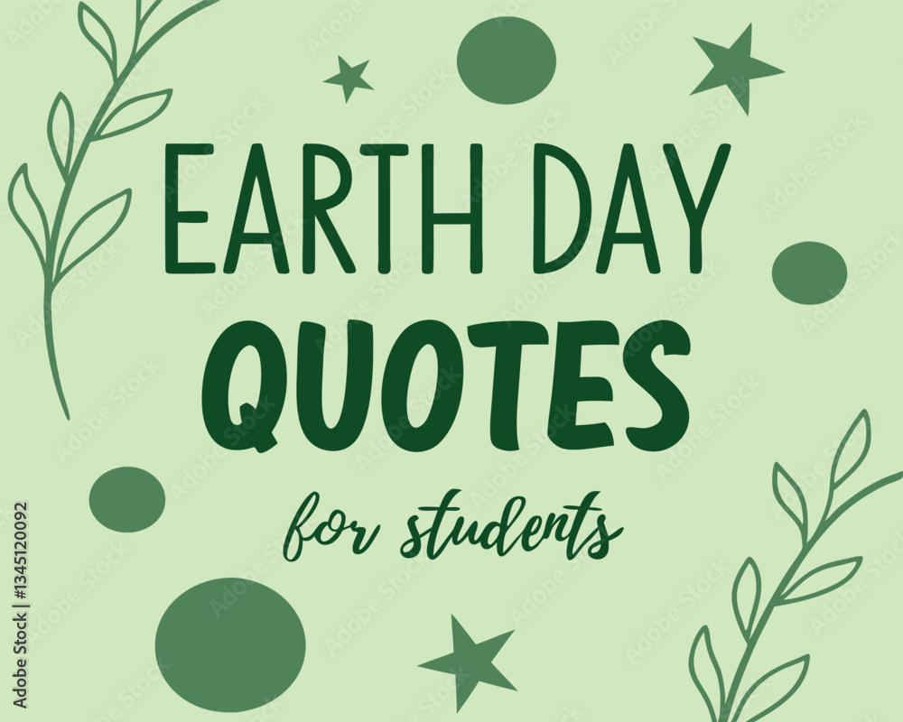 Earth Day Quotes for Students: Inspiring Environmental Messages and ...