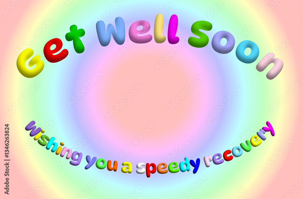 Get well soon. 3D graphic illustration of "Get well soon" words with ...