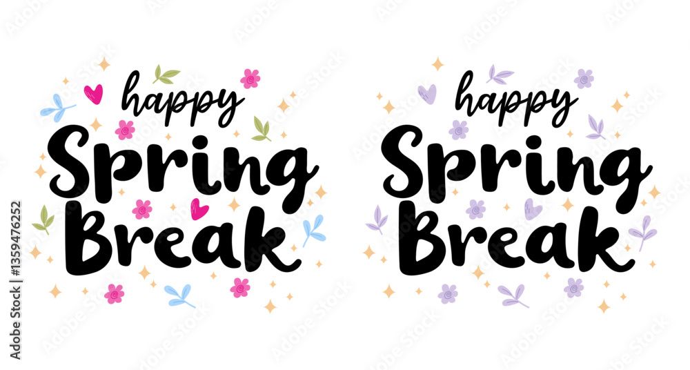 Spring break lettering with flowers, hearts and leaves. For spring ...