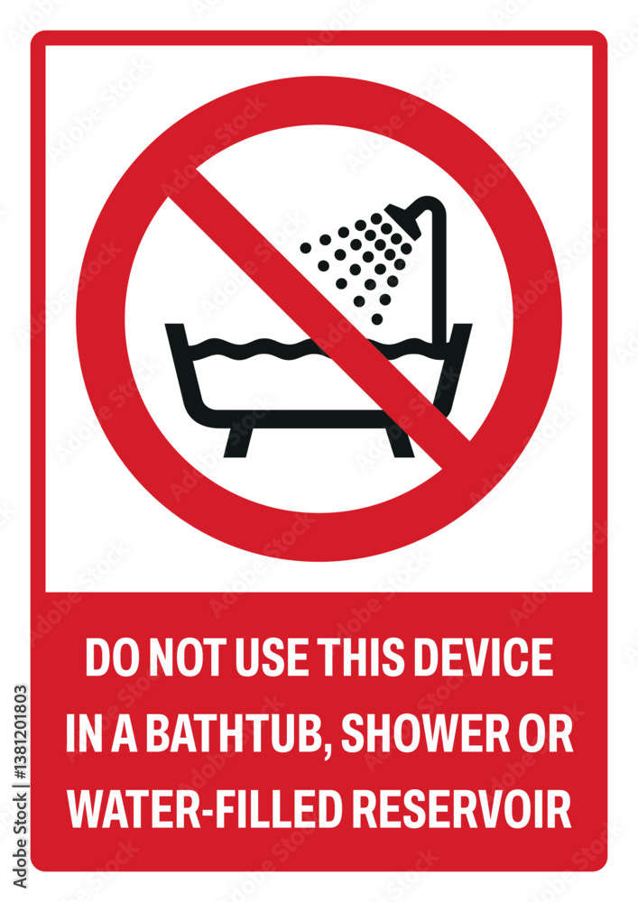 prohibition safety signs v2 uppercase text_do not use this device in a ...