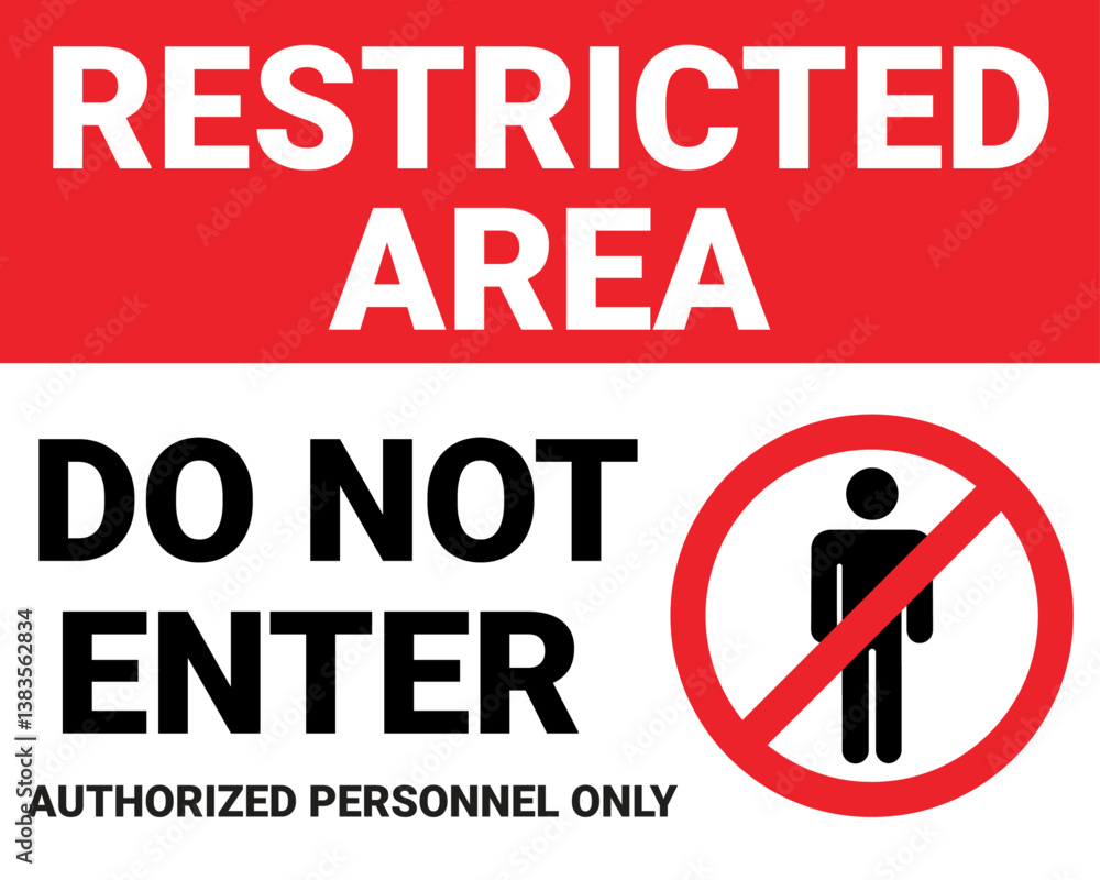 Restricted area warning sign with bold red and black typography stating ...
