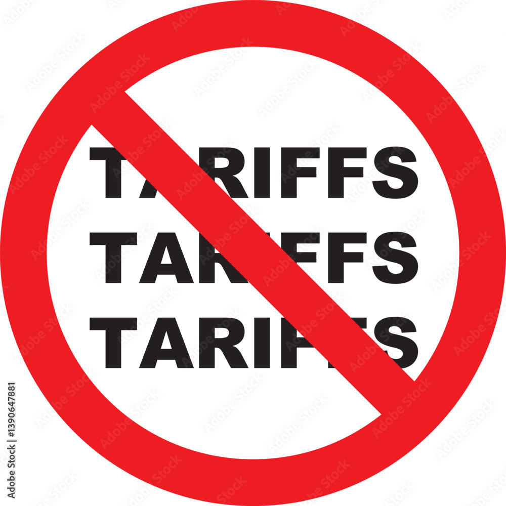 "No Tariffs" sign with a red prohibition symbol. Concept illustration ...