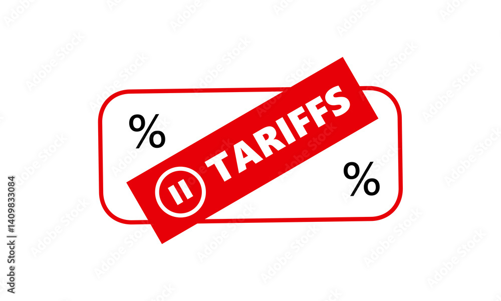Stop tariffs, Pause Tariff sign, Import Export tariffs, Tariffs label ...