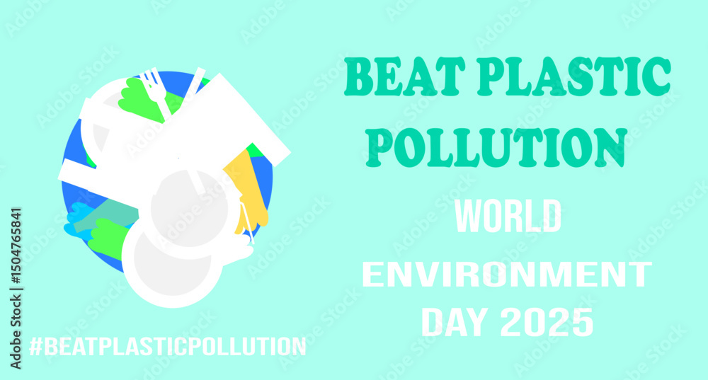 Environment Day poster with theme 2025 - beat plastic pollution. Planet Earth is littered with ...