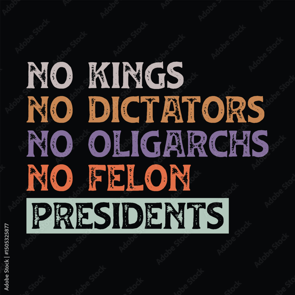 No Kings No Dictators no oligarchs No Felon Presidents Stock Vector ...