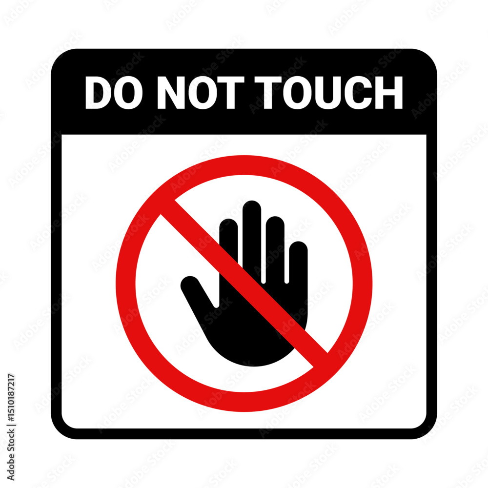 Do Not Touch Warning Sign – Safety Precaution Label Stock Vector ...