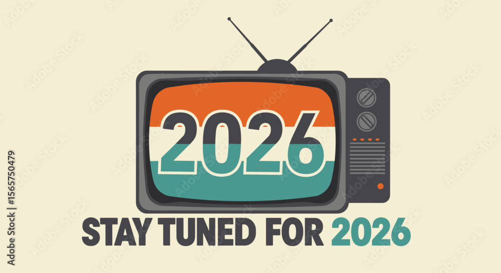 STAY TUNED FOR 2026. Retro television with the year 2026 on the screen ...