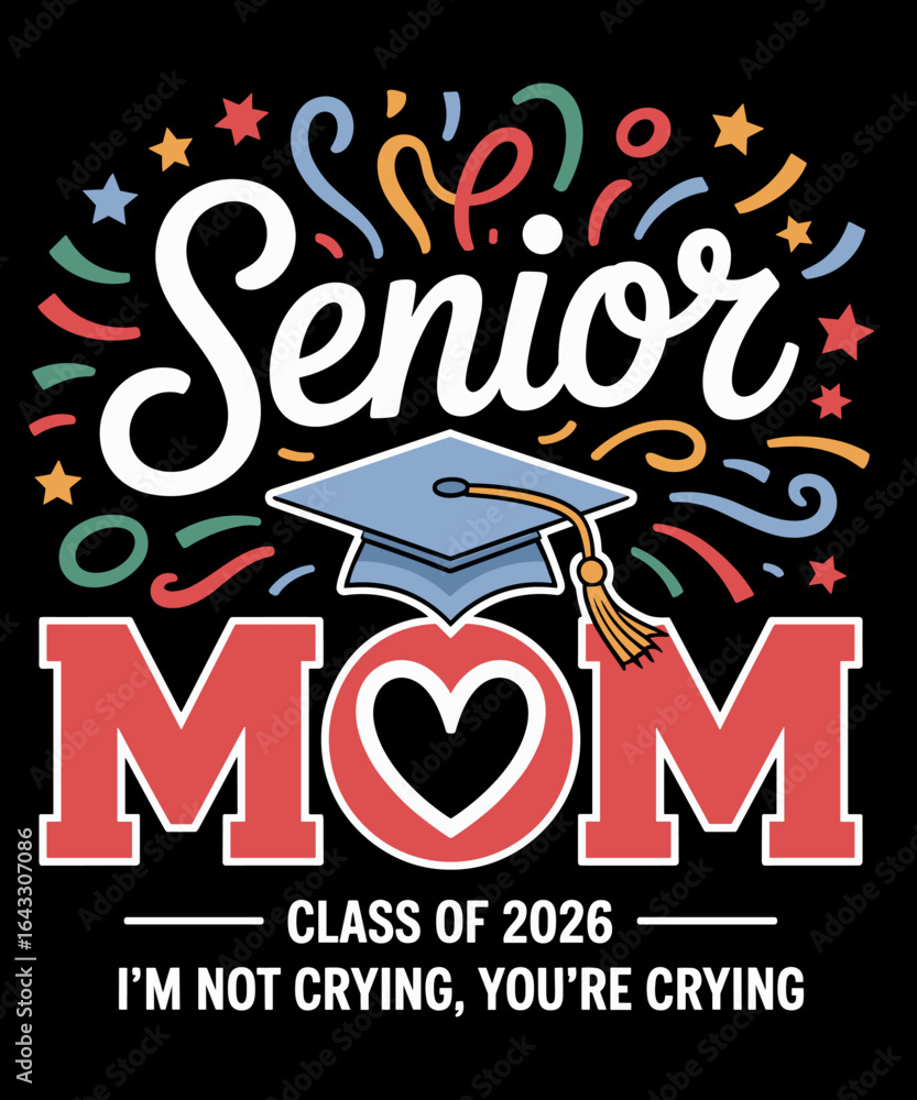 Senior Mom Class of 2026 Graduation Cap Funny I’m Not Crying Stock ...