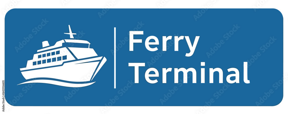 Ferry Terminal Sign Directional Signage for Maritime Transport and ...