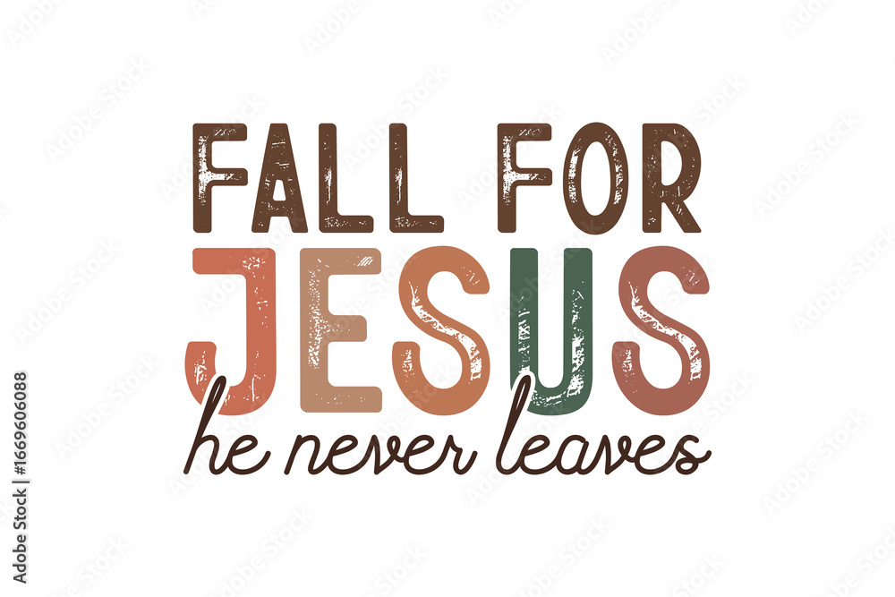 Fall For Jesus He Never Leaves - Fall Christian Autumn Quote with Retro ...