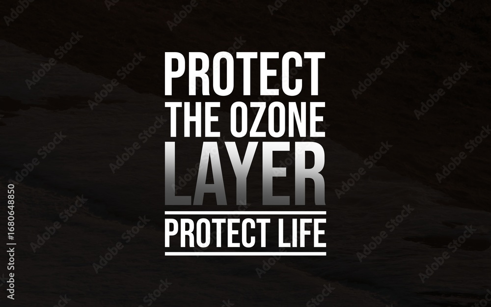 Protecting the ozone layer safeguards life on Earth. A powerful message ...