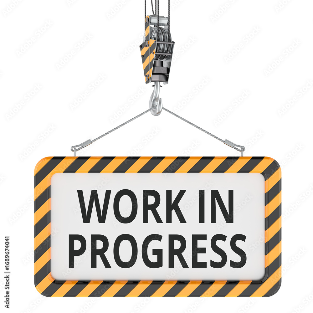 Work in Progress sign hanging on crane hook. 3D rendering Stock ...