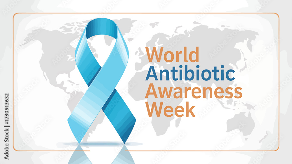 World Antibiotic Awareness Week A crucial health campaign emphasizing ...
