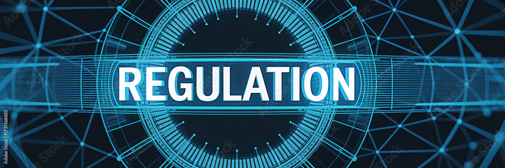 Regulation displayed in white text on a blue tech background ...