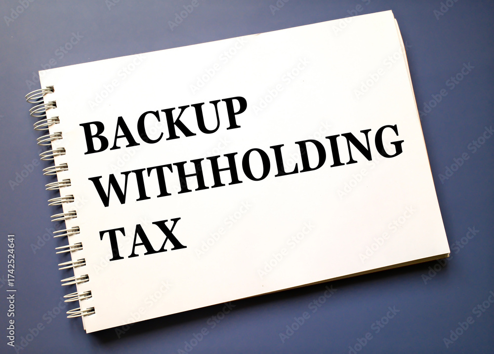 Foto de Stock Backup withholding tax concept in U.S. taxation, income ...