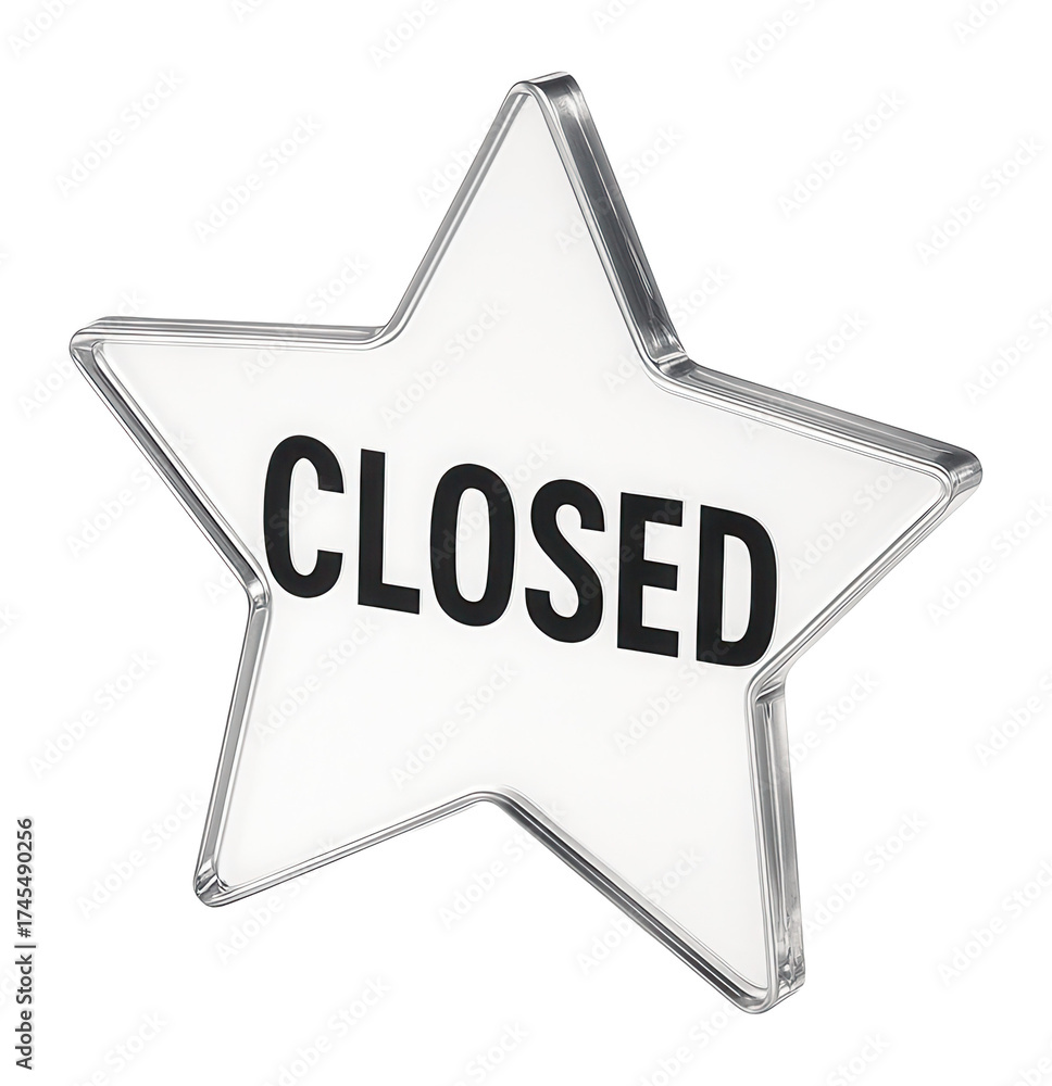 Clear star-shaped sign with CLOSED message in bold lettering, essential ...