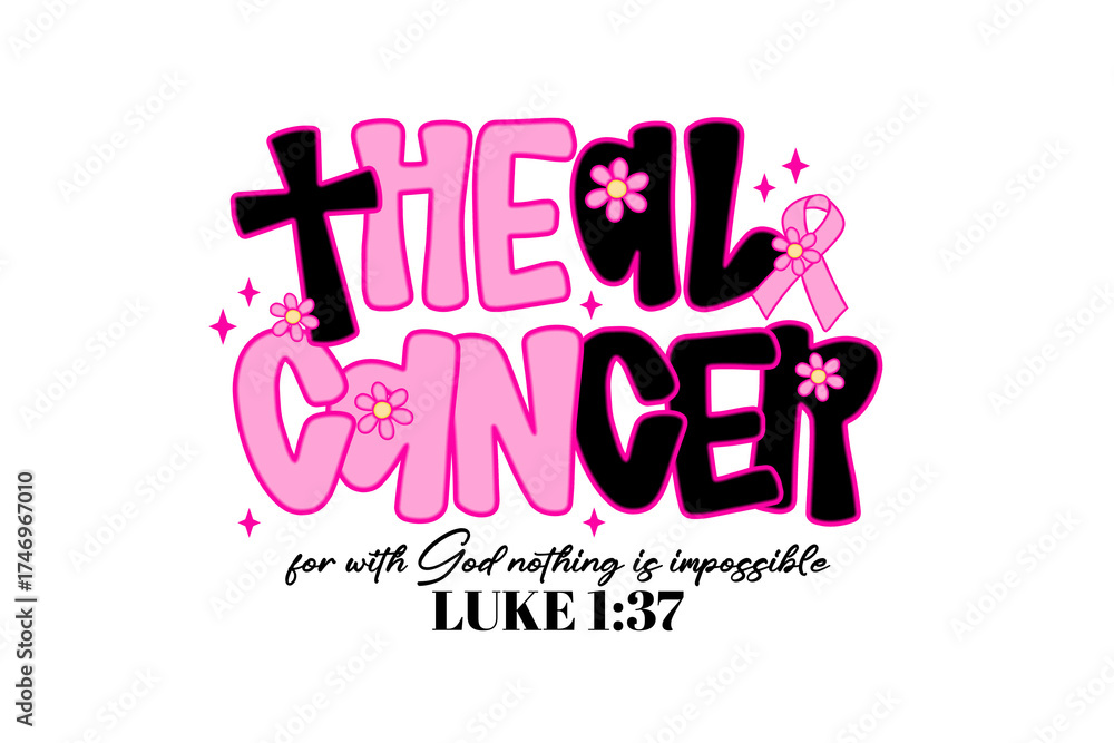 Heal cancer for with god nothing is impossible Luke 137, breast cancer ...