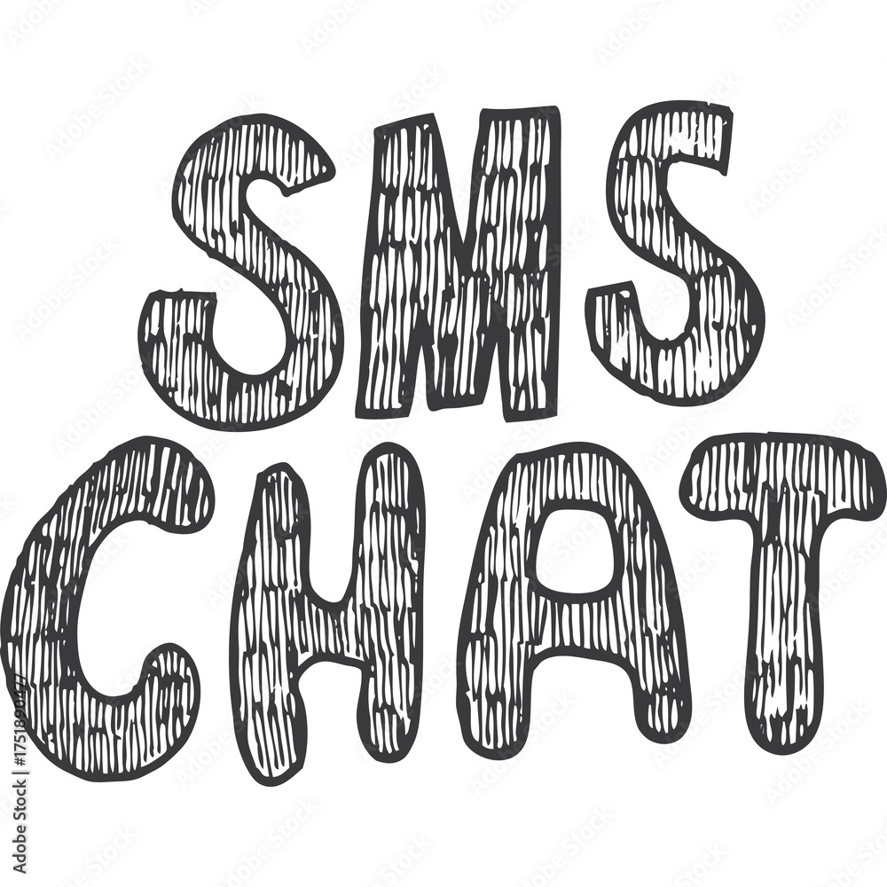 Hand Drawn SMS Chat Text In Black Ink With Hatching Texture On A ...