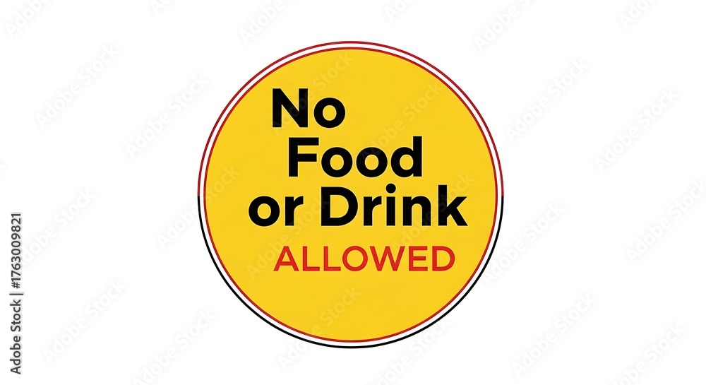 Clear prohibition sign for no food or drink allowed in designated areas ...