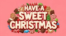 Have A Sweet Christmas Poster Free Stock Photo - Public Domain Pictures