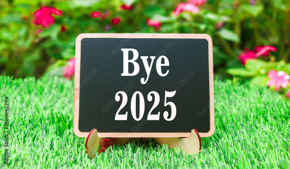 Photo Stock Bye 2025 Written on Chalkboard. Saying Goodbye to the 2025 ...