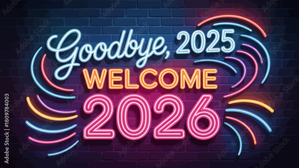 Bright neon sign wishing goodbye to 2025 and welcoming the new year ...