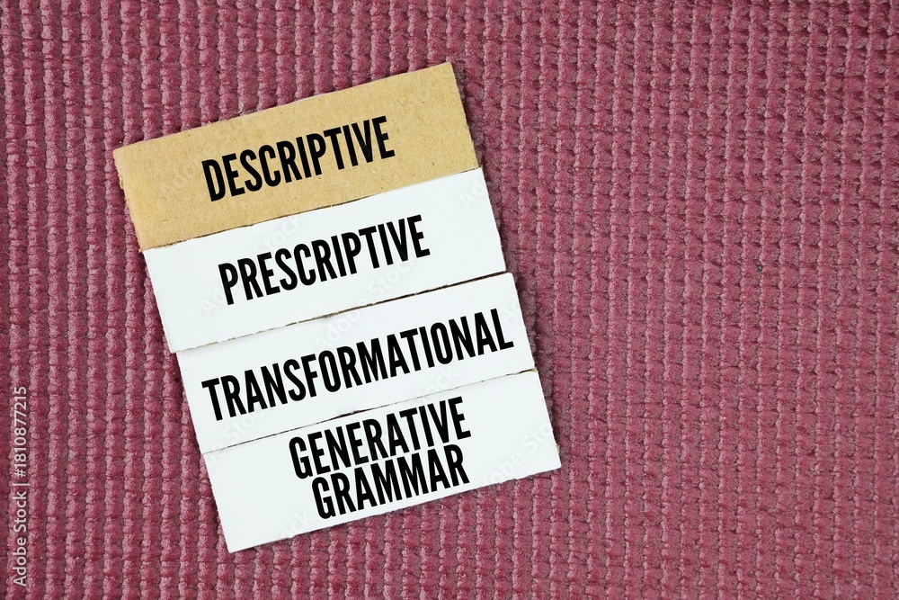 What are the 4 types of grammar? Descriptive, prescriptive ...