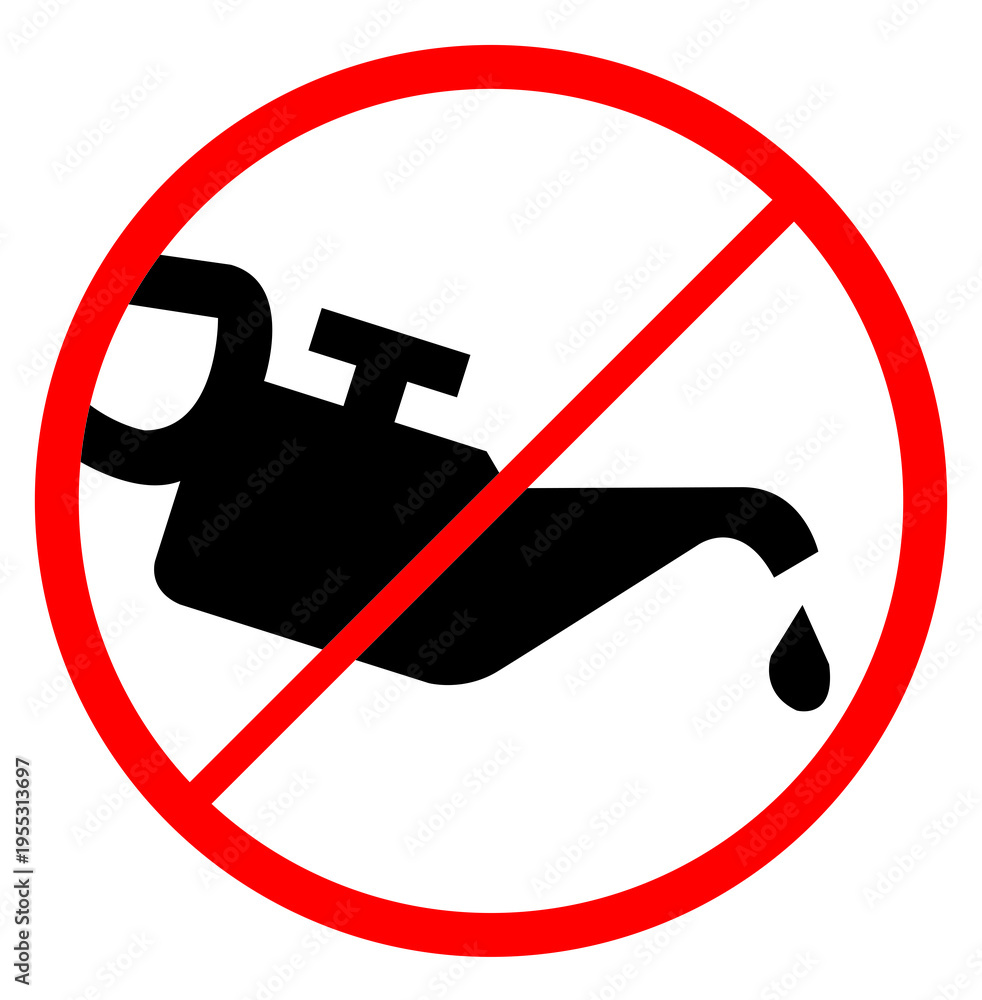 No oil pouring prohibition sign icon on white background. No Oil ...