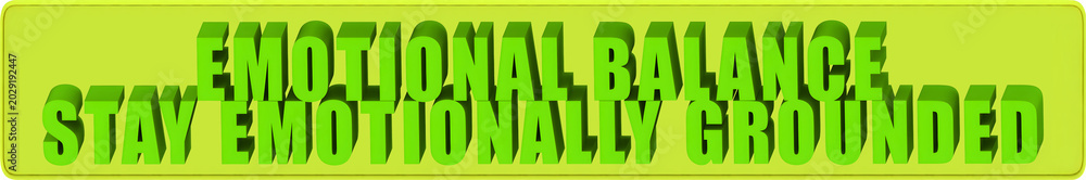 Emotional Balance,Stay Emotionally Grounded , 3d text over a yellow ...