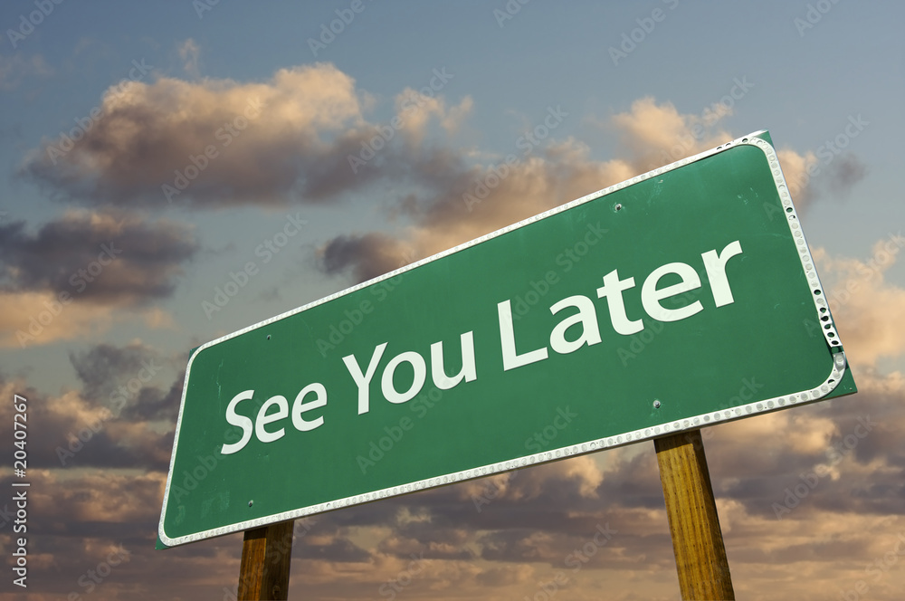 See You Later Green Road Sign Stock Photo | Adobe Stock