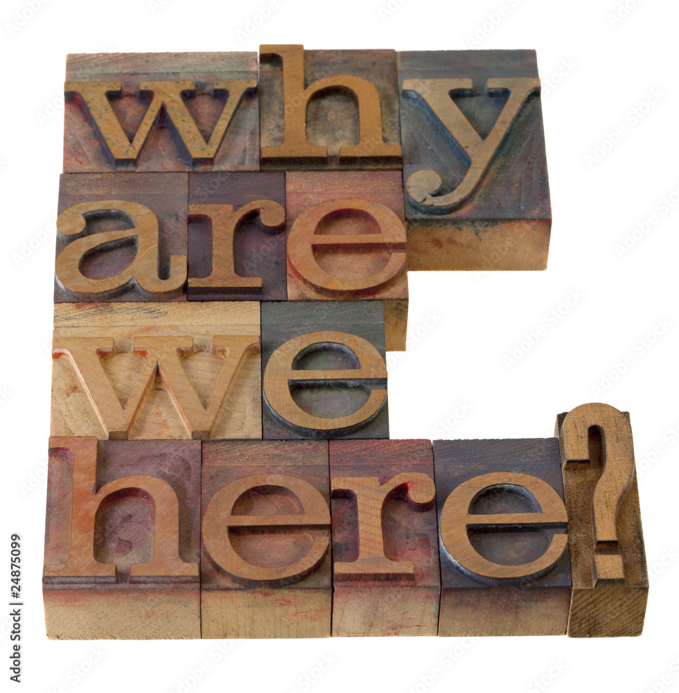 why are we here question Stock Photo | Adobe Stock