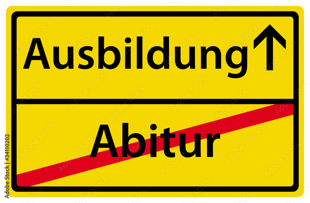 Ausbildung nach dem Abitur Abi Schild Ortsausgangsschild Stock ...