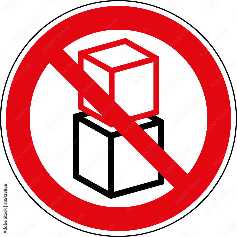 Verbotsschild Stapeln - aufeinanderstellen - verboten Zeichen Stock ...