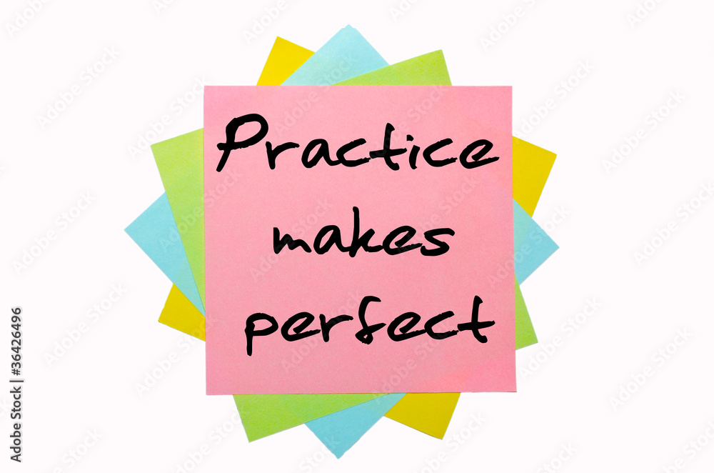 Proverb "Practice makes perfect" written on bunch of sticky note Stock ...