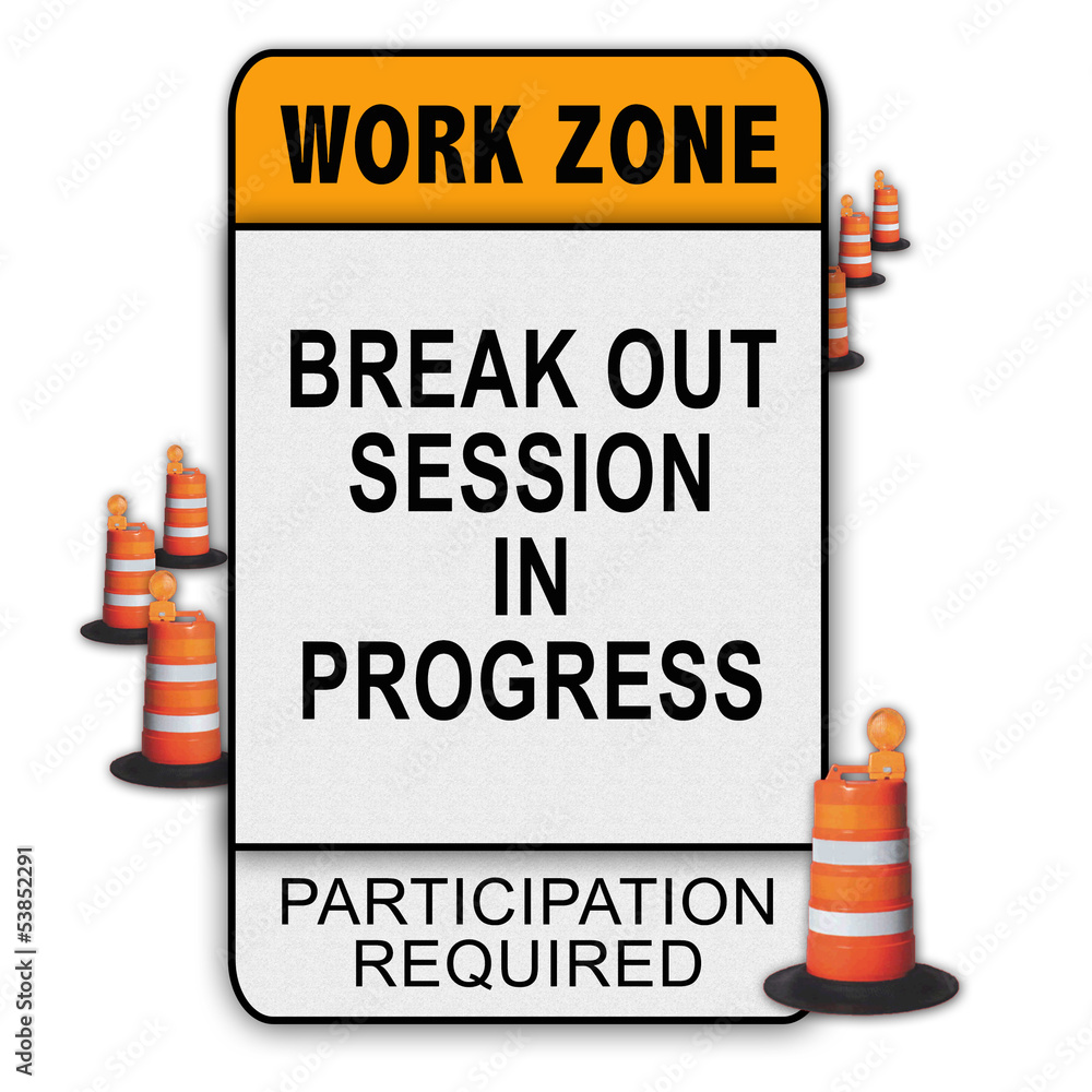 Work Zone Message - Break Out Session Stock Photo | Adobe Stock