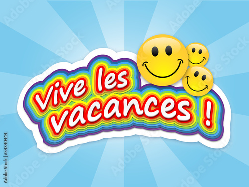 "VIVE LES VACANCES" (été soleil plaisir enfants école rentrée) Stock ...