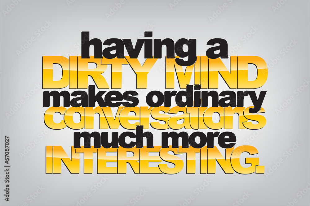 Dirty Mind Quotes Sayings