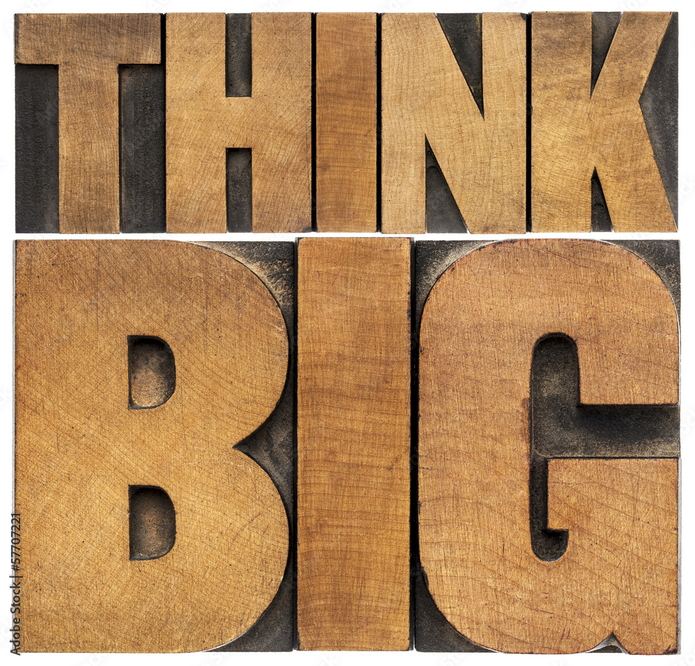 think big in wood type Stock Photo | Adobe Stock