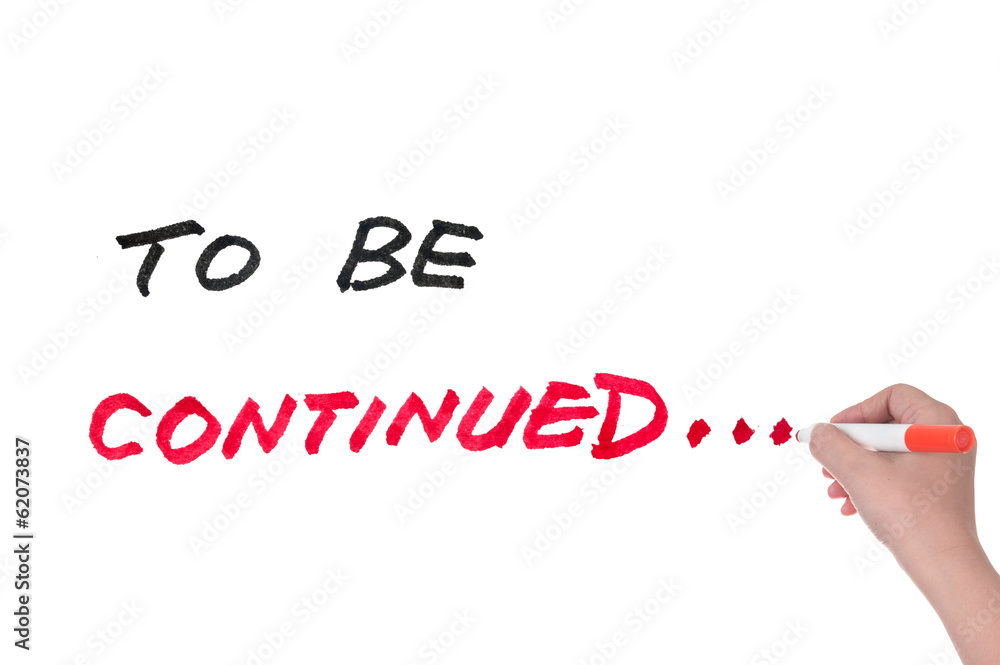 To be continued Stock 写真 | Adobe Stock