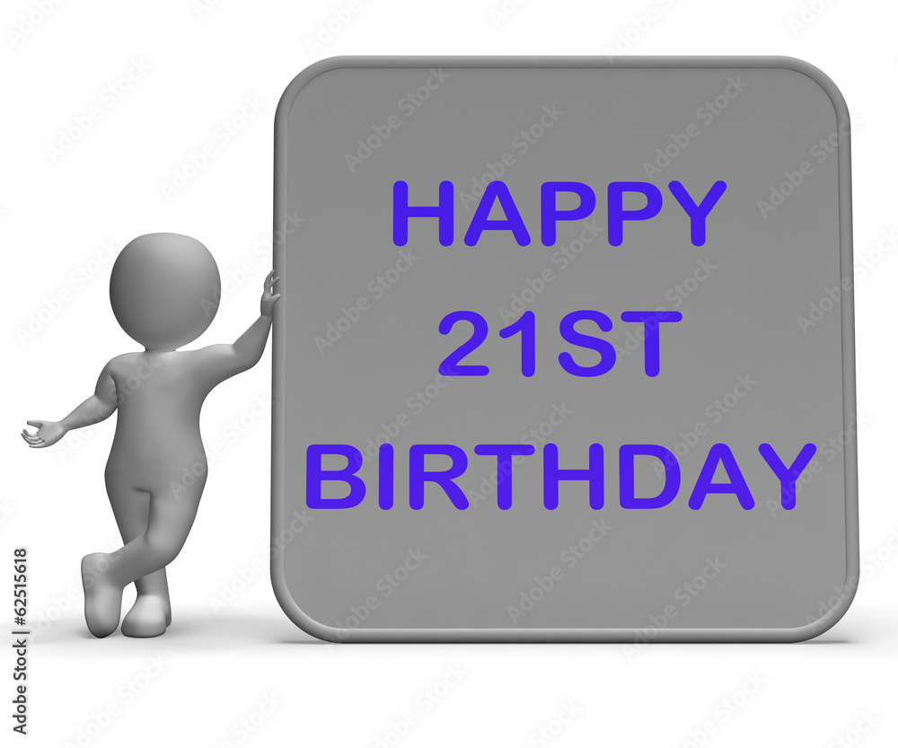 Happy 21st Birthday Sign Means Congratulations On Turning Twenty Stock ...