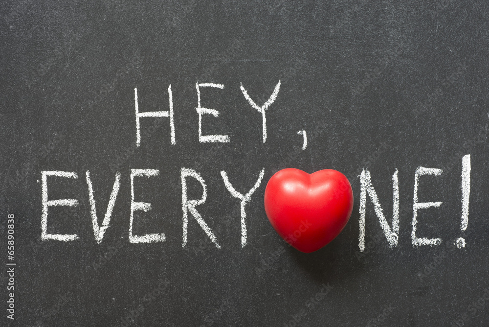 hey, everyone Stock Photo | Adobe Stock