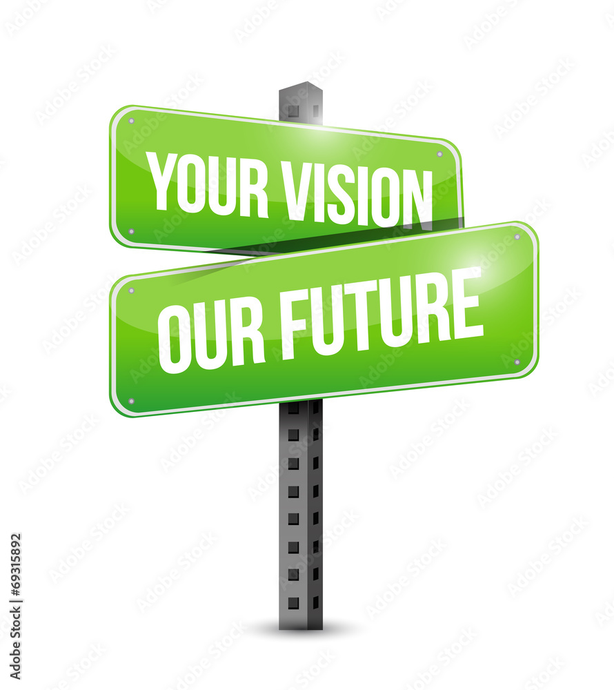 your vision our future sign illustration design Stock Illustration ...