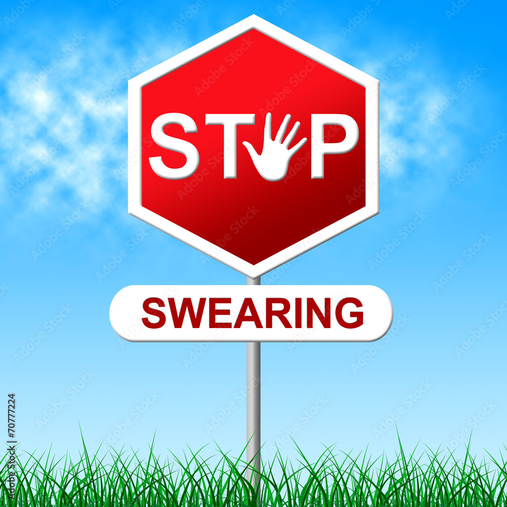Swearing Stop Shows Warning Sign And Danger Stock Illustration | Adobe ...