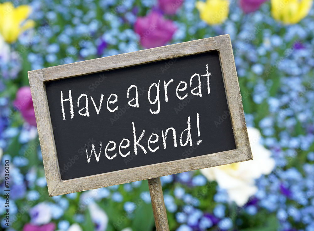 Have a great weekend Stock Photo | Adobe Stock
