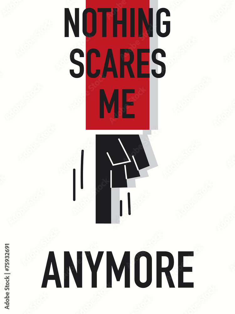 Nothing Scares Me Anymore